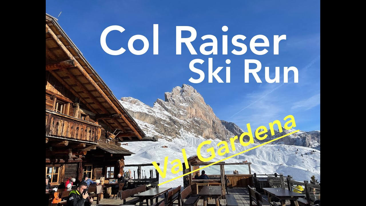 Col Raiser- ski ride to the bottom of the Col Raiser cable car lift ...