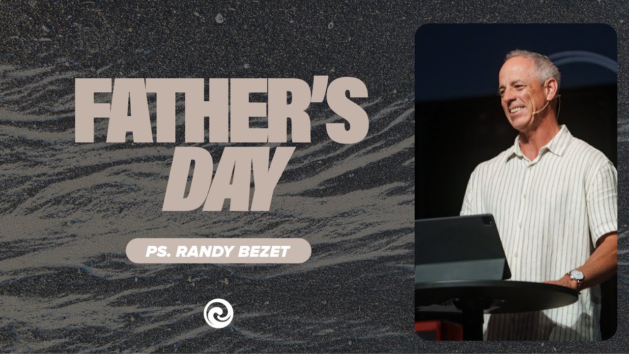 Father's Day | Pastor Randy Bezet | Bayside Community Church - YouTube