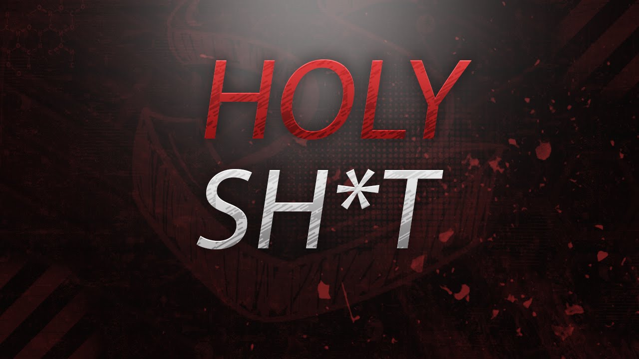HOLY SH*T - YouTube