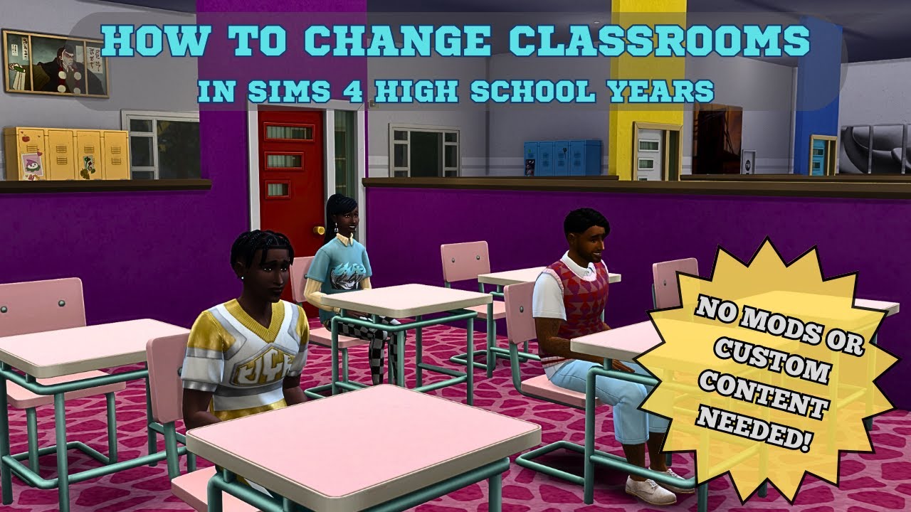 How to Change Classrooms in Sims 4 High School Years - No Mods or CC ...