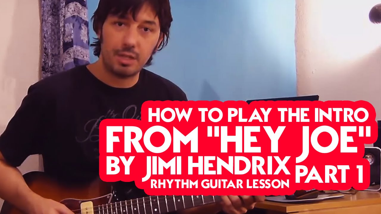 How to Play the Intro from "Hey Joe" by Jimi Hendrix - Part 1 - Rhythm ...