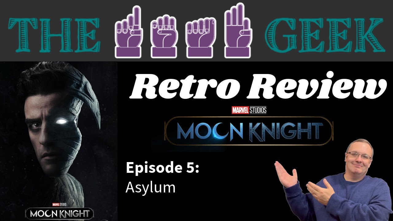 Retro Reviews: Moon Knight Ep. 5 - "Asylum" - YouTube