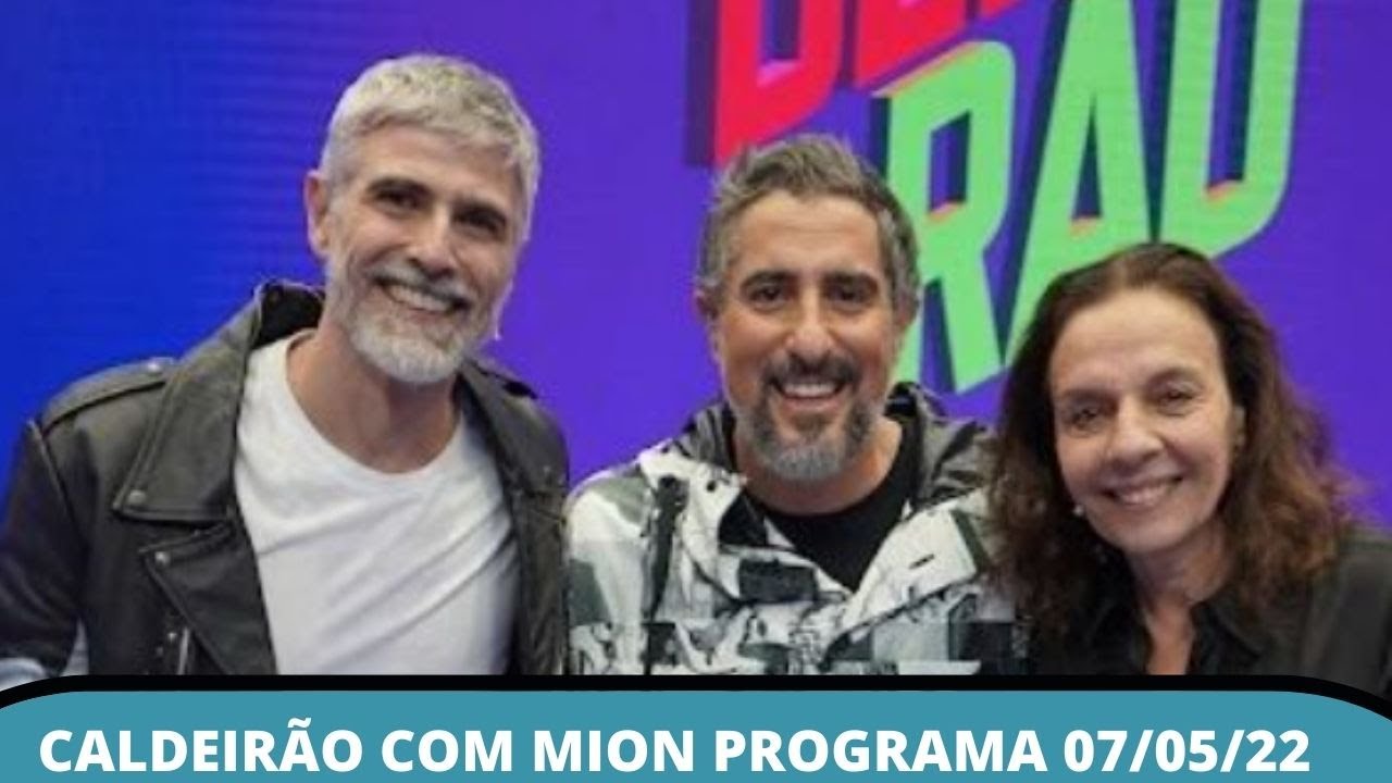 📺Caldeirão com Mion:Programa do Mion 07/05/2022 #caldeirola # ...