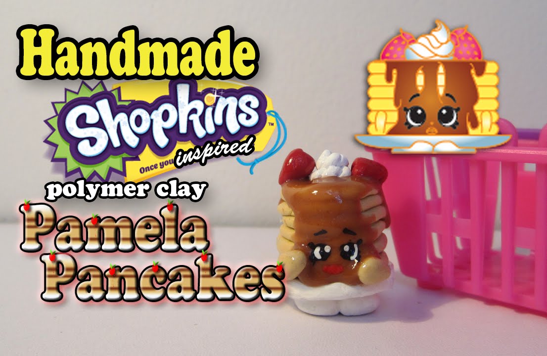 Season 2 Shopkins: How To Make Pamela Pancakes Polymer Clay Tutorial ...