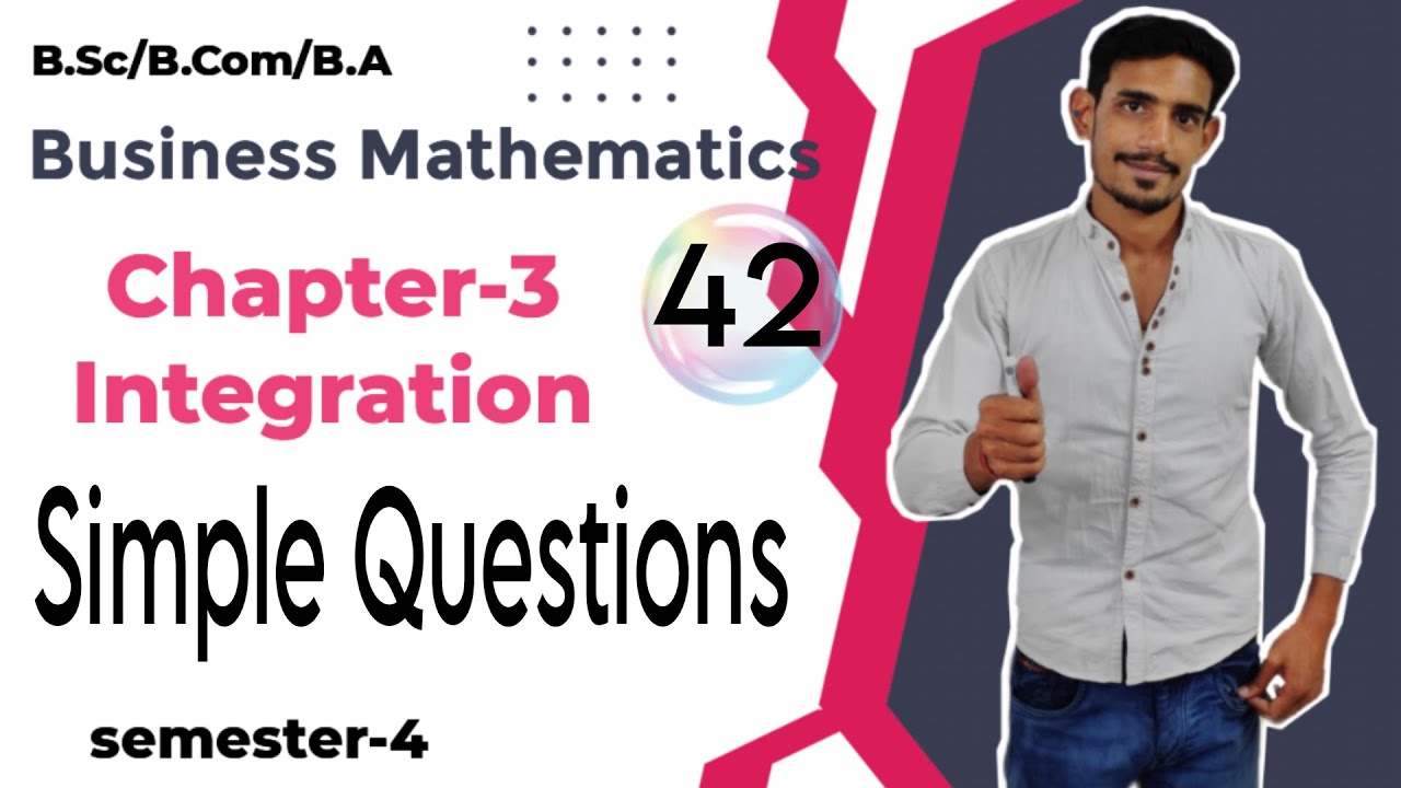 #42 Simple questions of Integration | Business Mathematics | Chapter-3 ...
