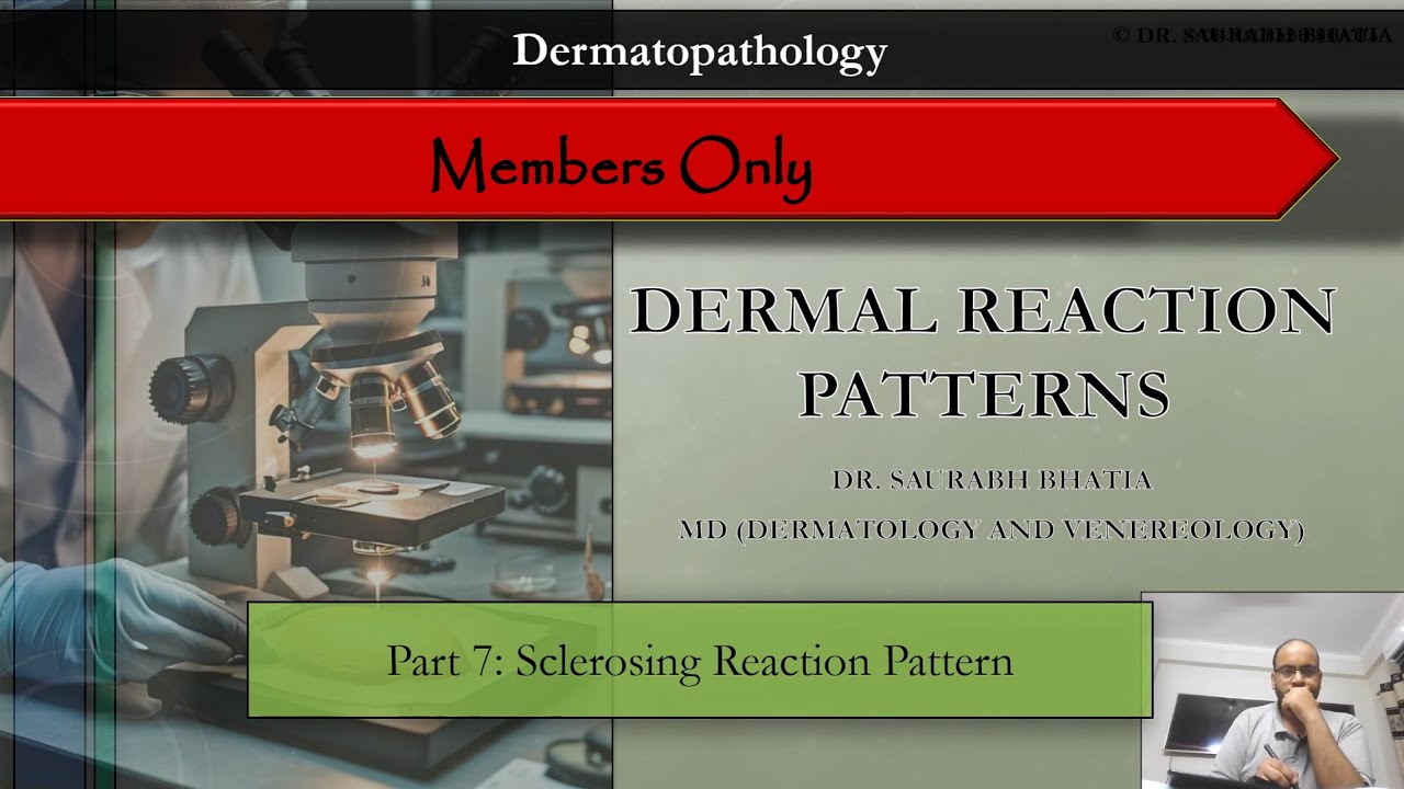 [Members Only] Dermatopathology - VII - Sclerosing Reaction Pattern ...