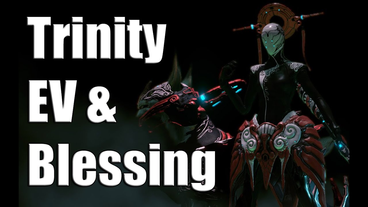 Warframe Builds EV and Blessing Trinity - YouTube
