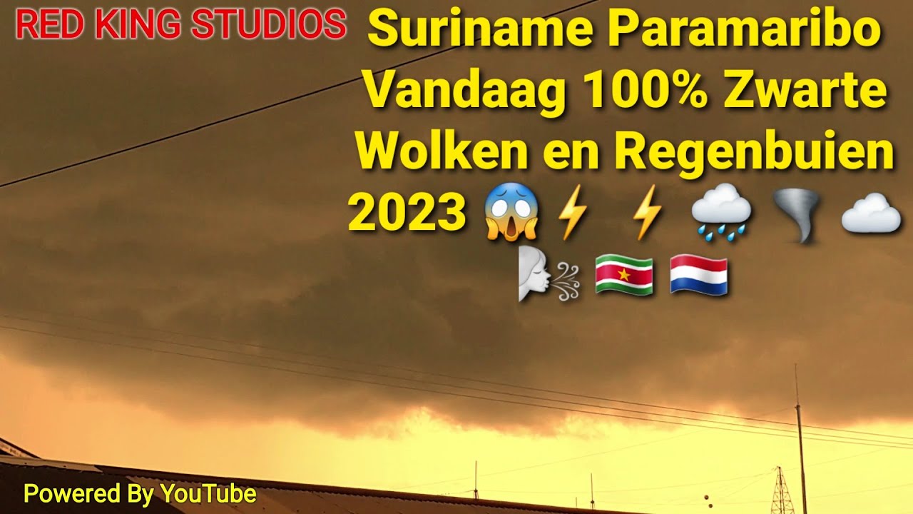 Suriname Paramaribo | Vandaag 100% Zwarte Wolken en Regenbuien 2023 ...