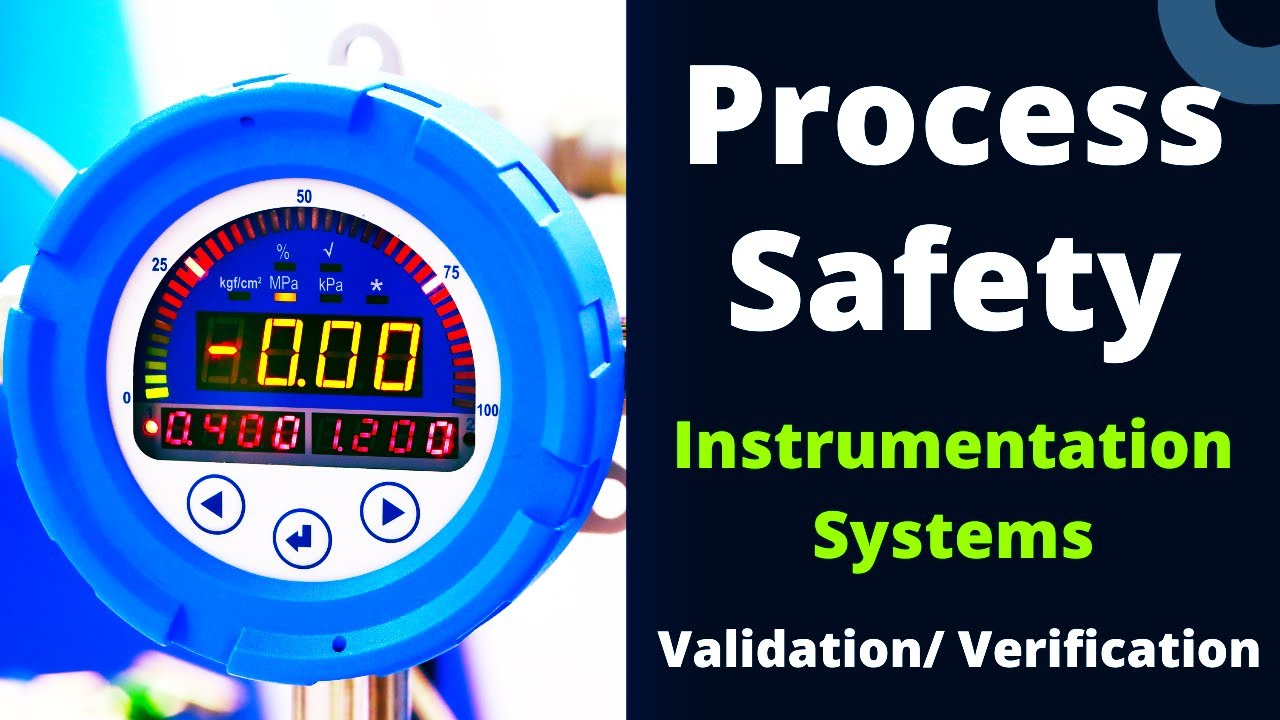 Process Safety: Validation Verification in Instrumentation Systems ...