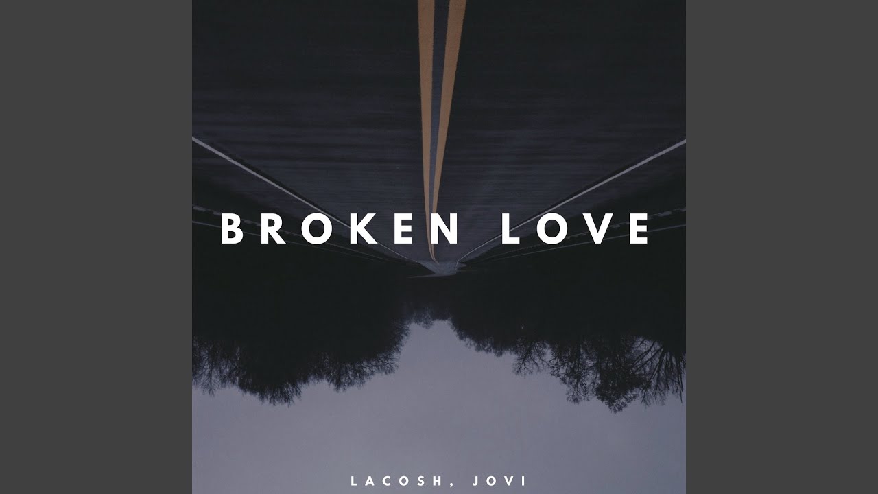 Broken Love - YouTube