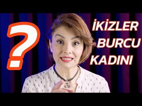 İKİZLER Burcu KADINI Nasıldır? Tüm Bilinmeyenleri