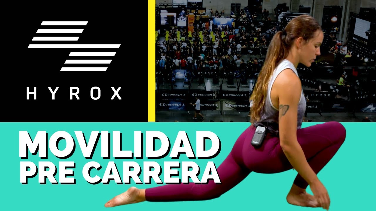 HYROX + Haz esta sesión de MOVILIDAD antes de la Carrera de HYROX - YouTube