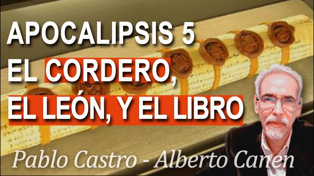 APOCALIPSIS 5, EL LIBRO CON SIETE SELLOS, EL CORDERO DEGOLLADO, Y EL ...