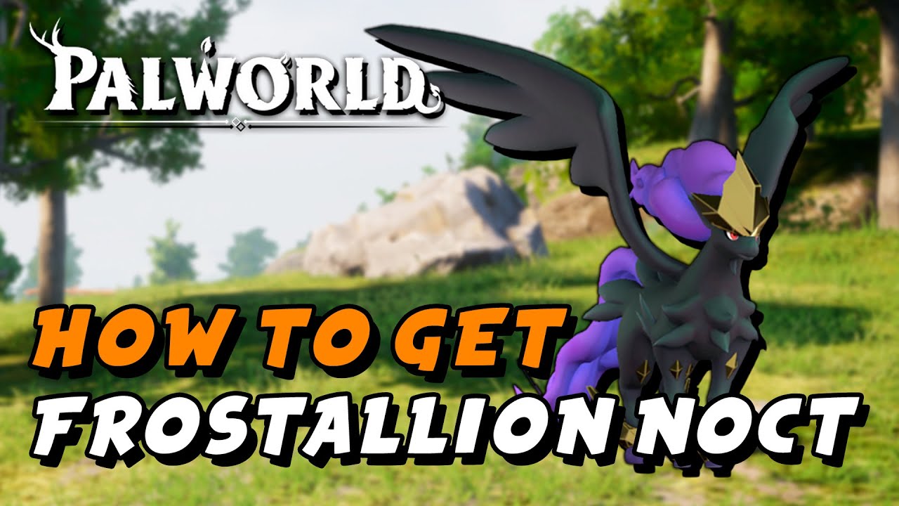 Palworld - How To Get Frostallion Noct (Paldeck No. 110b - Gathering ...
