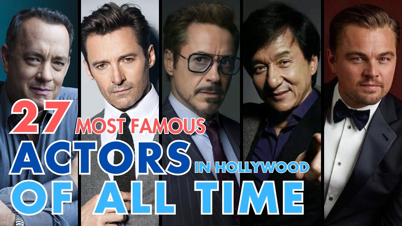 Unveiling the Top: 27 Most Famous Hollywood Actors of All Time! - YouTube