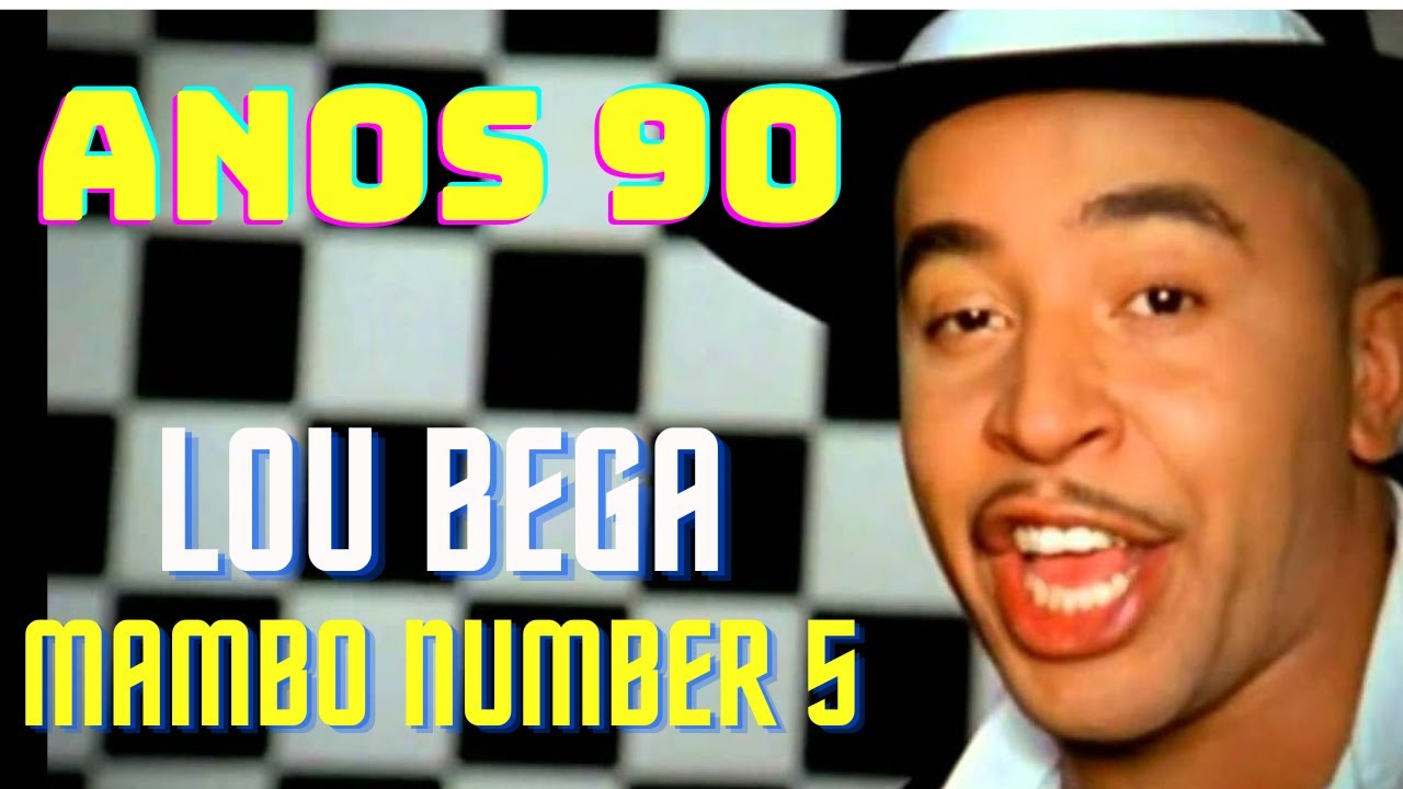 Anos 90 Lou Bega - Mambo number 5 | As Melhores dos Anos 90 | Flashback ...