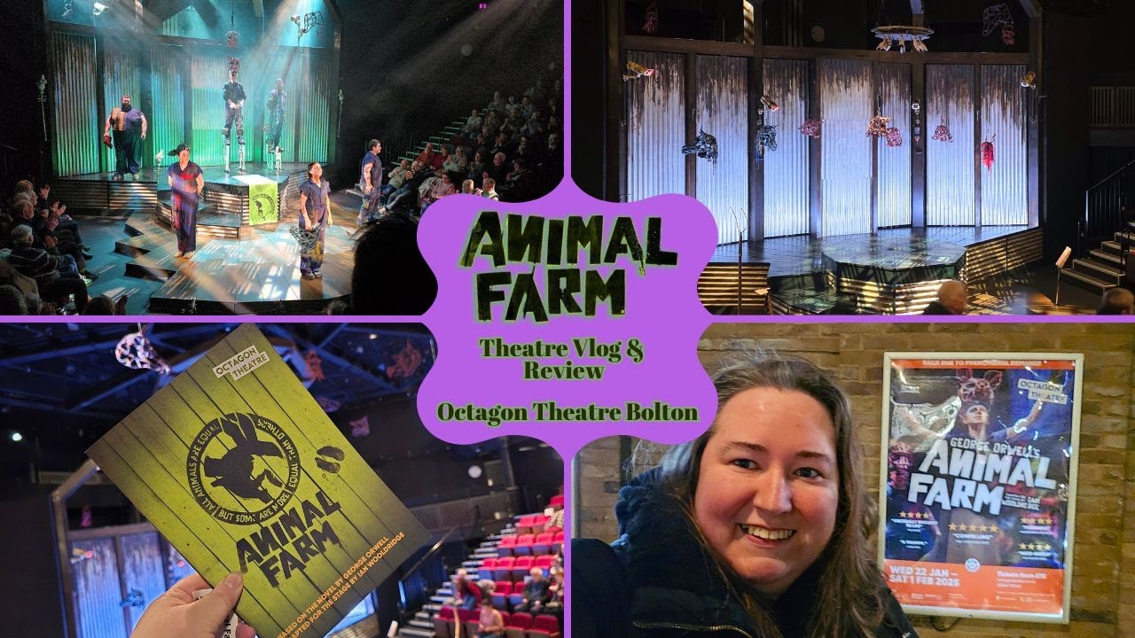 Animal Farm - Octagon Theatre Bolton - Theatre Vlog & Review Including ...