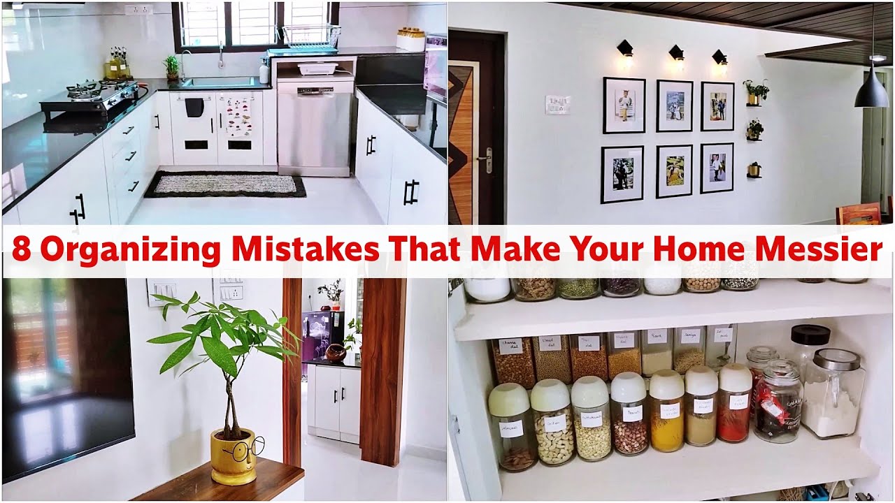 8 Organizing Mistakes That Actually Make Your Home Messier | Vasanthi ...