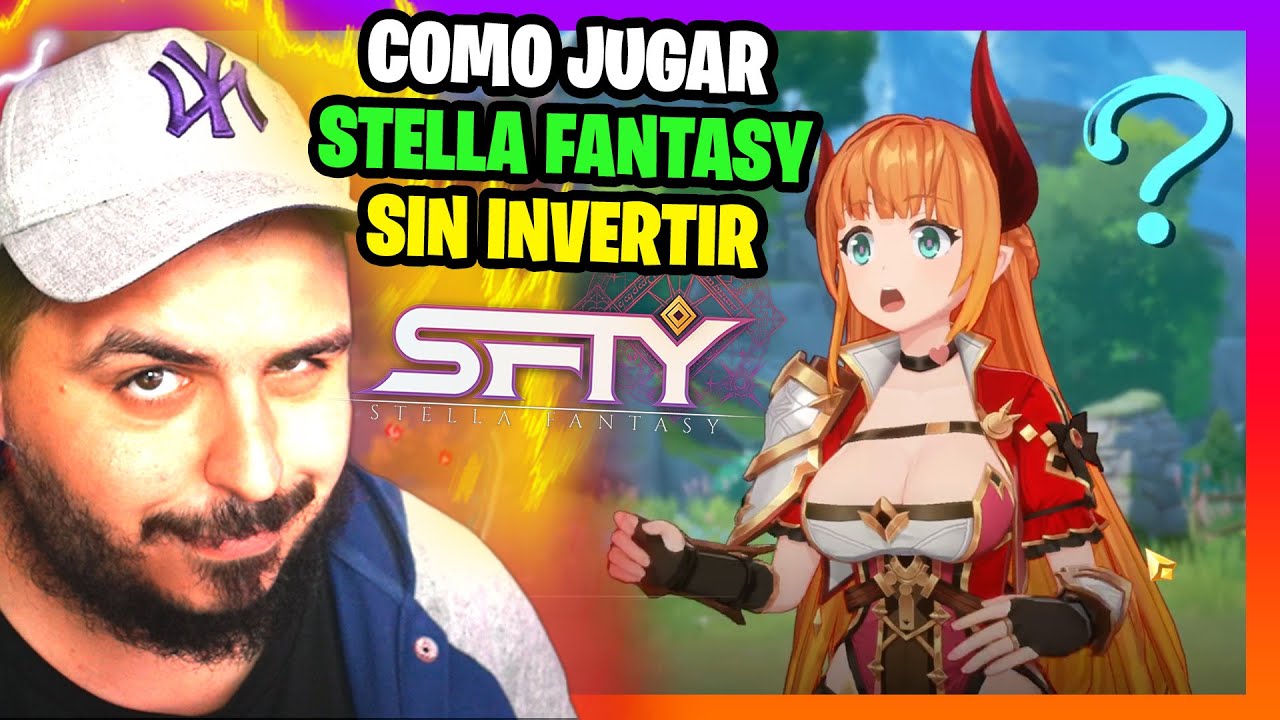 Guia para novatos! Como JUGAR STELLA FANTASY SIN INVERTIR NI 1 CENTAVO ...