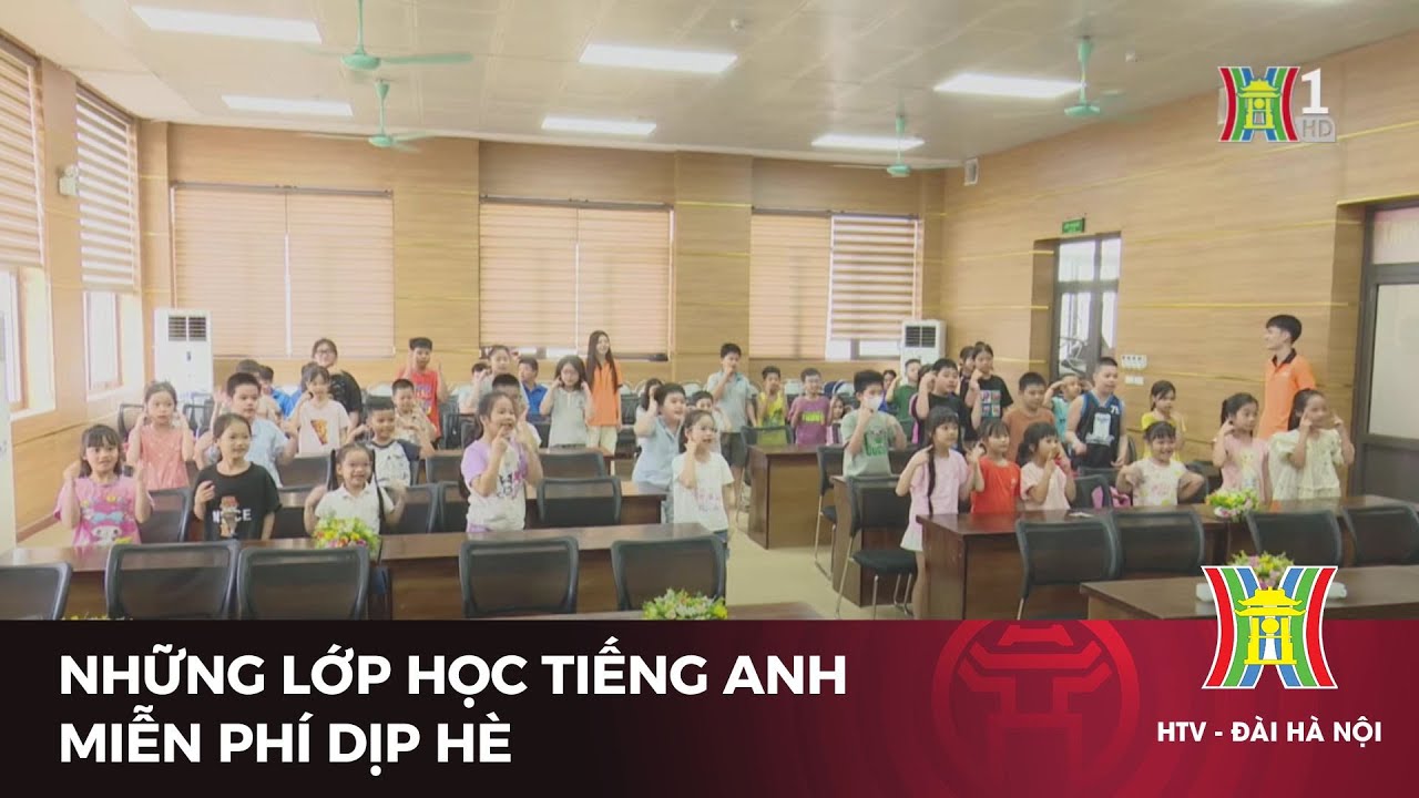 Những lớp học tiếng Anh miễn phí dịp hè | Tin tức - YouTube