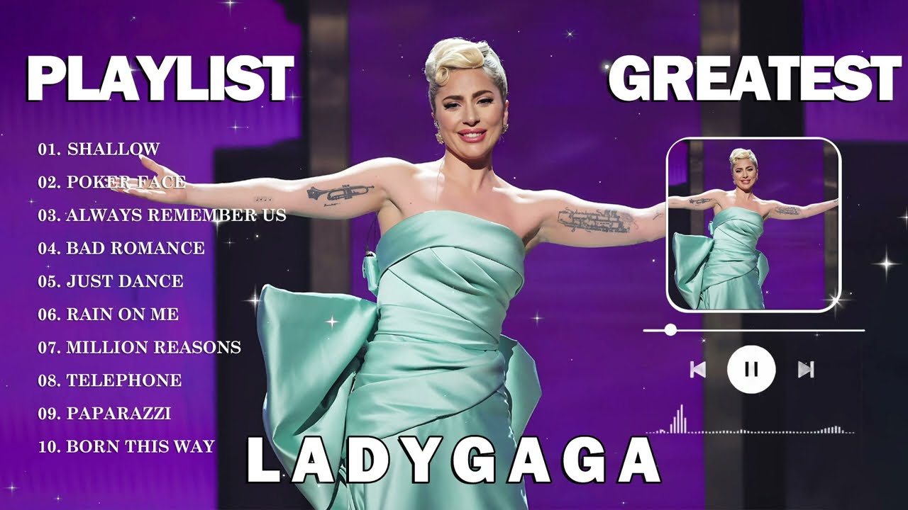 Lady Gaga Playlist 2025 Best Songs ⭐️ ~ Greatest Hits Album 💥 ~ Lady ...