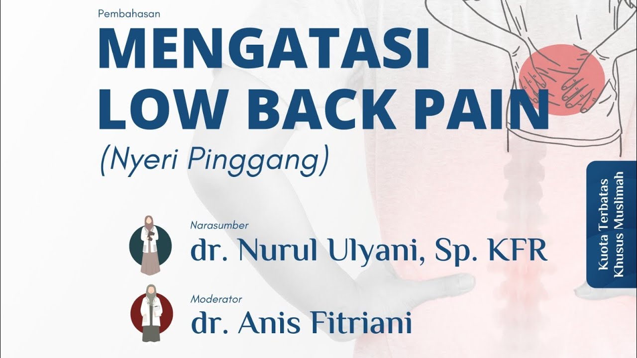 [LIVE] QnA Kesehatan "MENGATASI LOW BACK PAIN" - dr. Nurul Ulyani, Sp ...