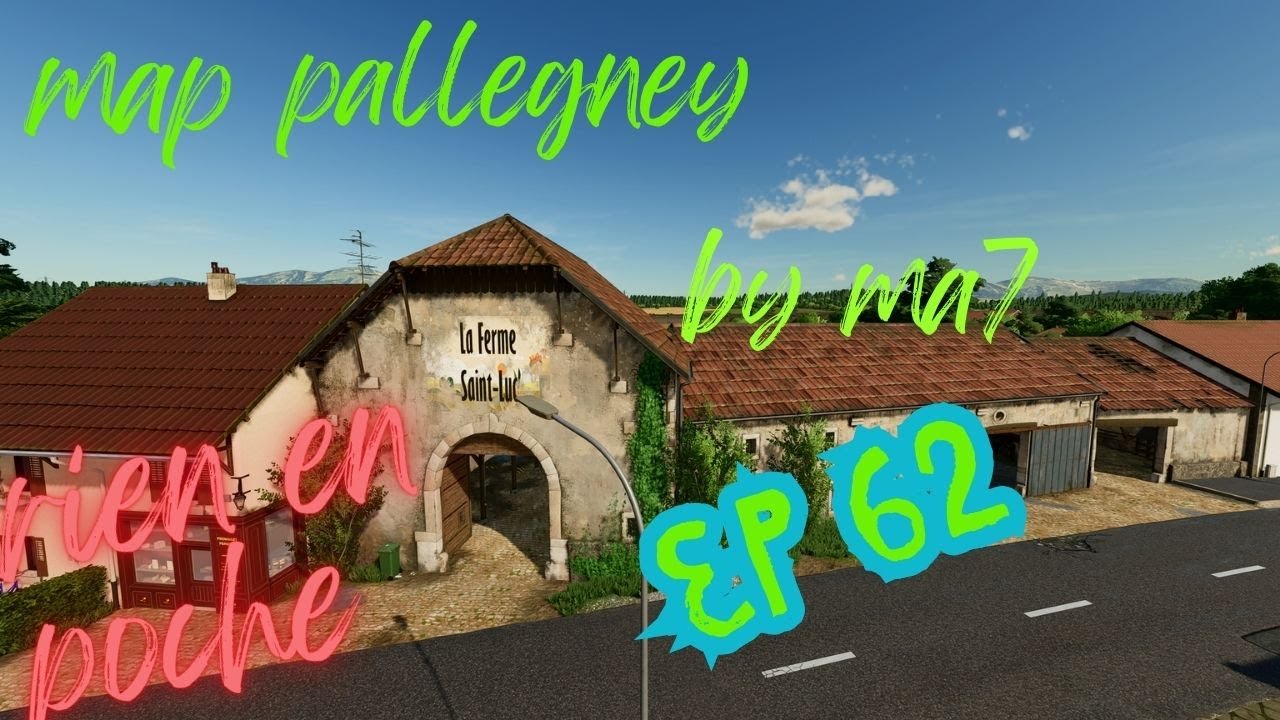 #fs22 Rien en Poche(map pallegney by ma7)ep62 - YouTube