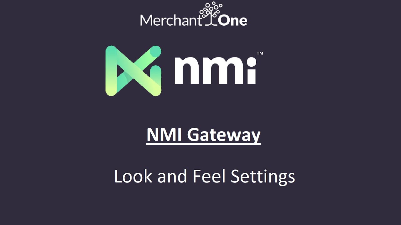 NMI Gateway | Look and Feel Settings | M1 Tech Support - YouTube