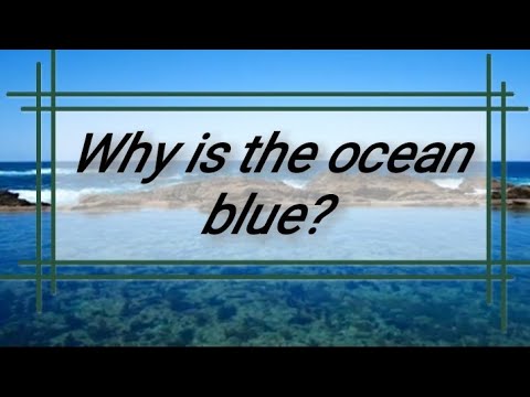 Why the Ocean is blue in colour - YouTube
