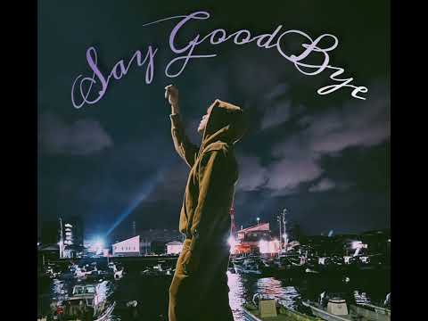 DyYa - Say Goodbye