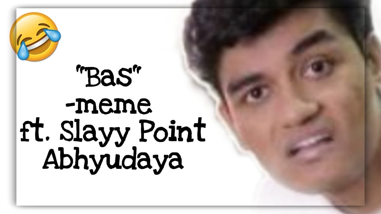 'Bas' - Meme ft. slayy point Abhishek (Abhyudaya). - YouTube