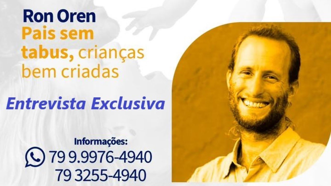 Entrevista Exclusiva Ron Oren - Seminário Raízes Fortes, Filhos Seguros ...