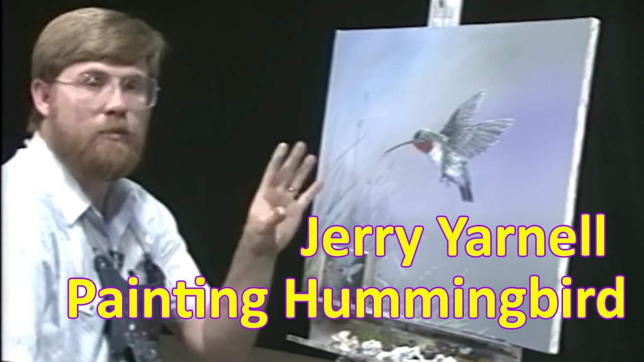 Jerry Yarnell Painting a Realistic Hummingbird in Acrylics | Step-by ...