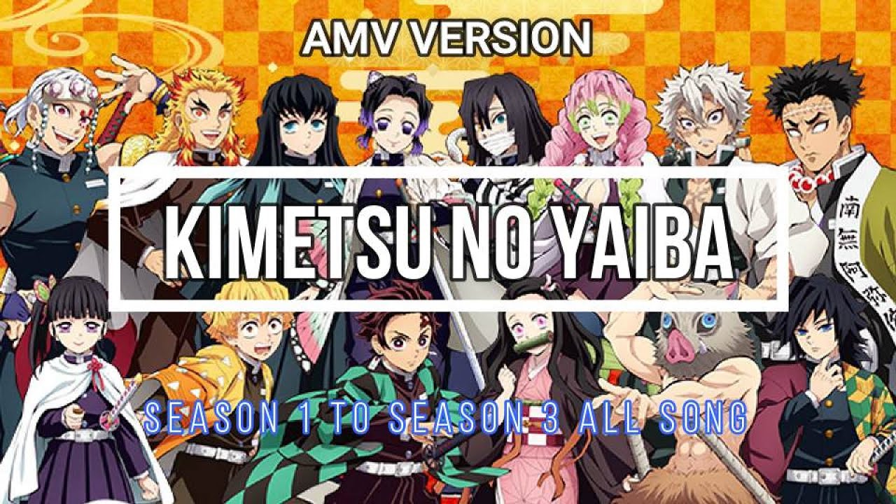 [AMV Version] Demon Slayer Kimetsu No Yaiba Season 1 To Season 3 All ...