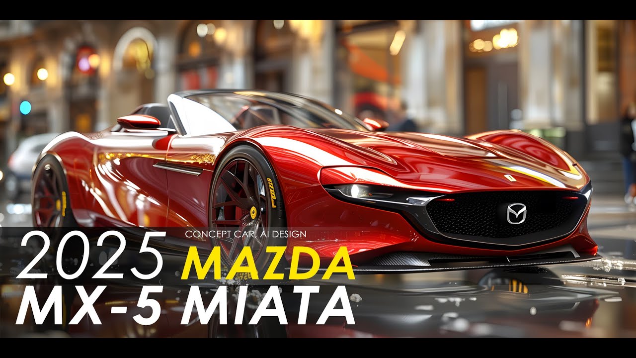 Mazda MX 5 Miata All New 2025 Concept Car, AI Design - YouTube