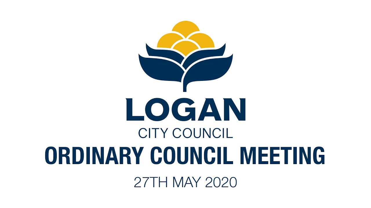 Logan City Council Live Stream - ORDINARY COUNCIL MEETING 27th May 2020 ...