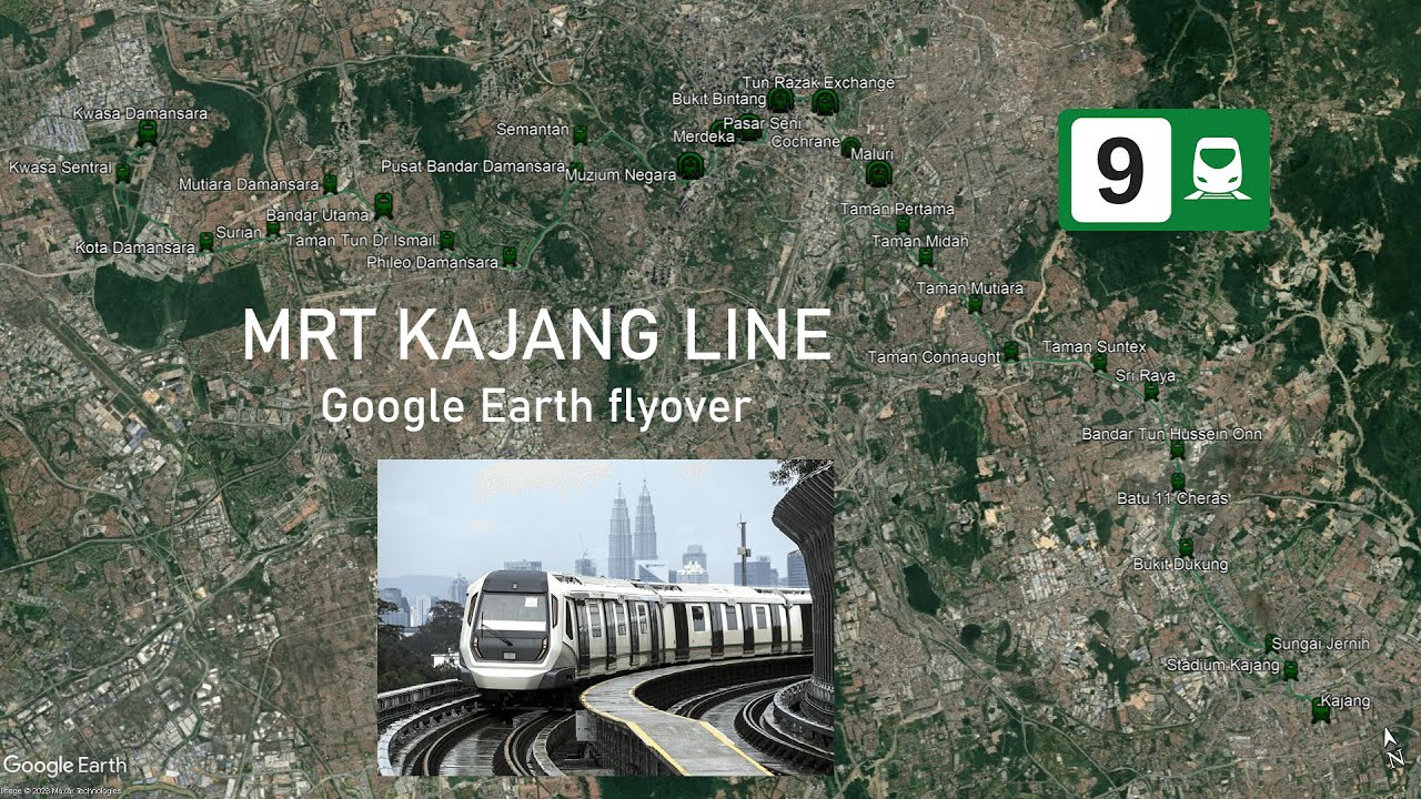 MRT Kajang Line Google Earth flyover (Kwasa Damansara → Kajang) - YouTube