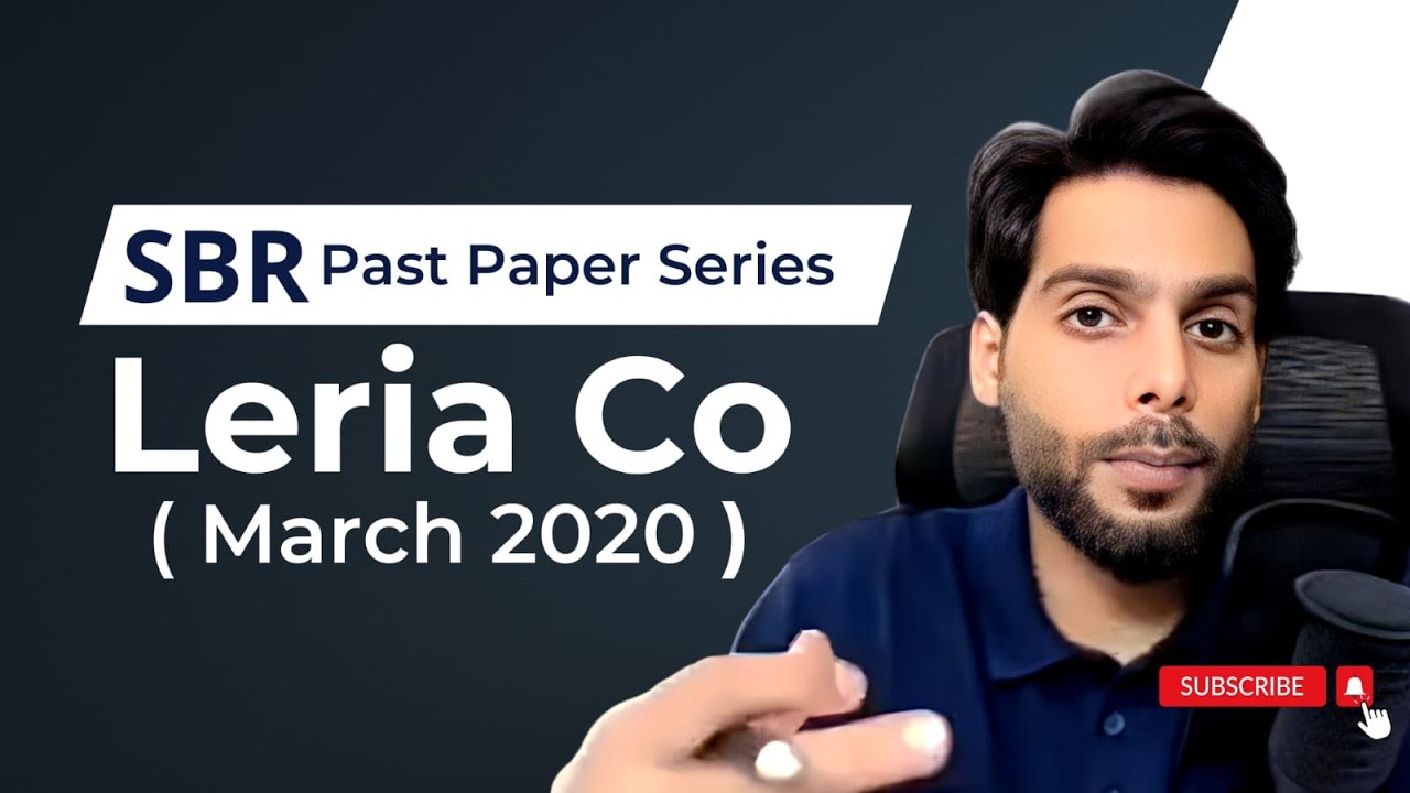 SBR Past Paper Series (Leria Co March 20) - YouTube