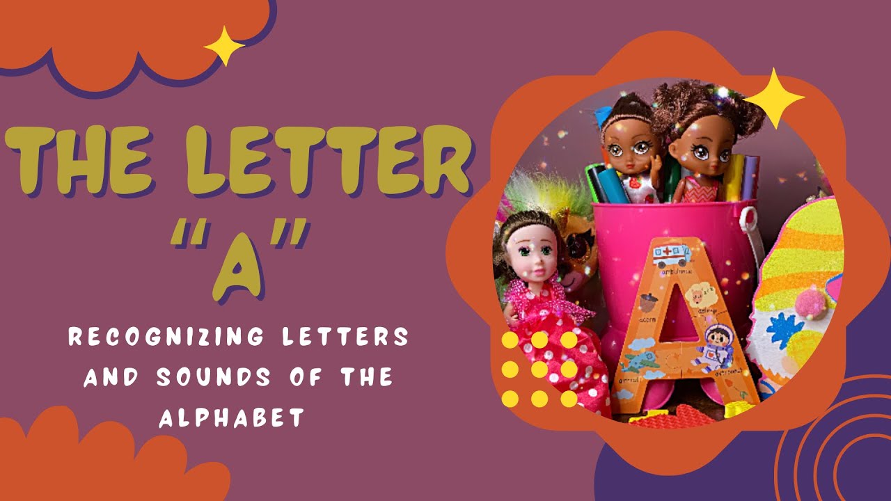 Alphabet Learning Videos for 3 year old's | Letter “Aa” Sound | A ...