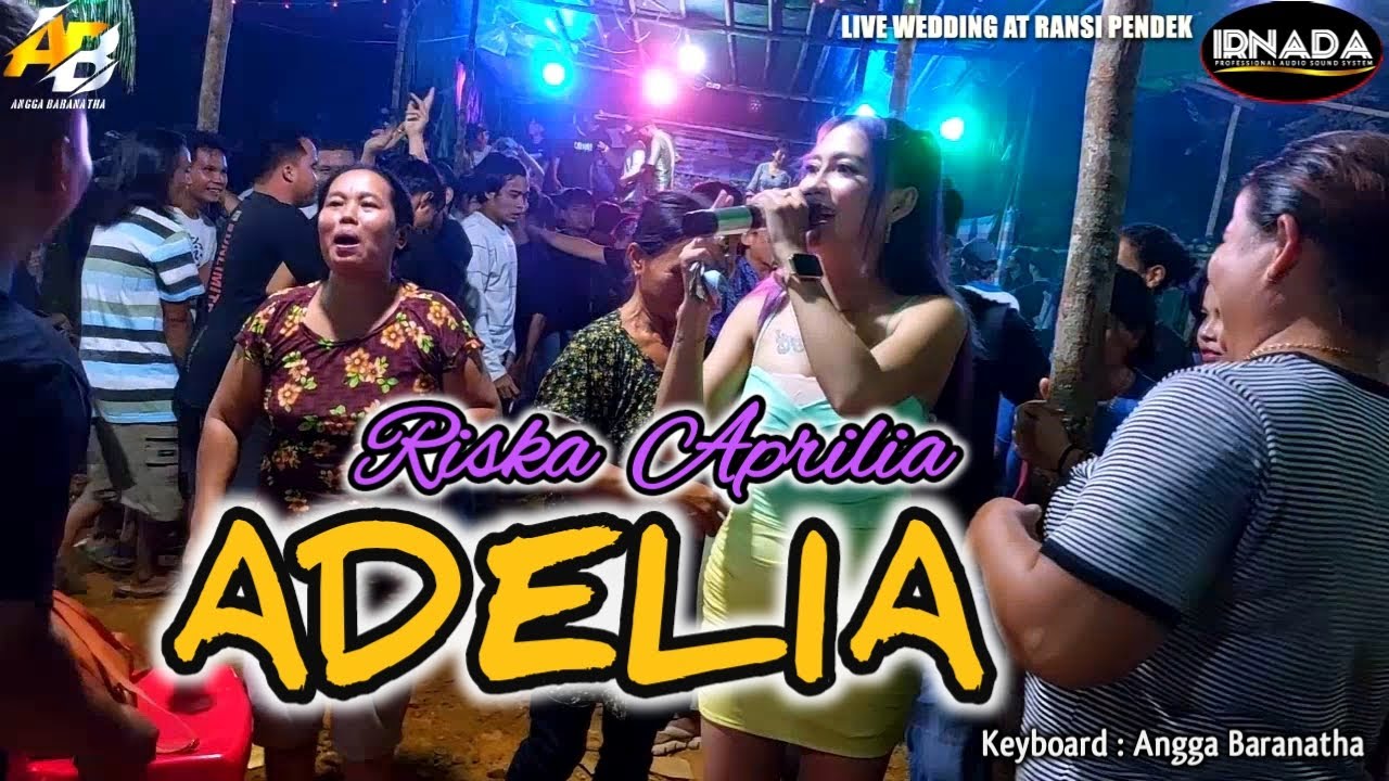 ADELIA Vocal RISKA APRILIA || Perform With IRNADA AUDIO 🔴 LIVE RANSI ...