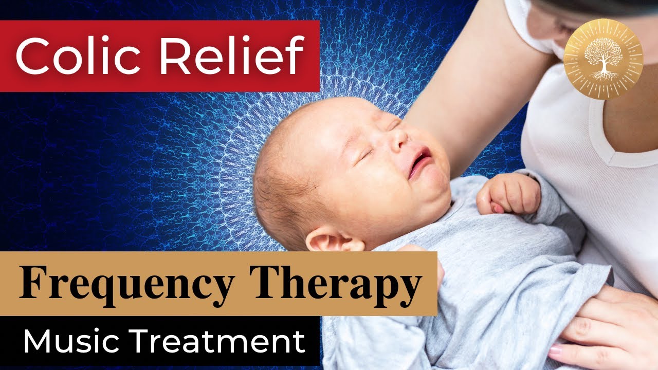 Colic Relief Music Therapy ๏ All Rife Frequencies Treatment ๏ Healing ...