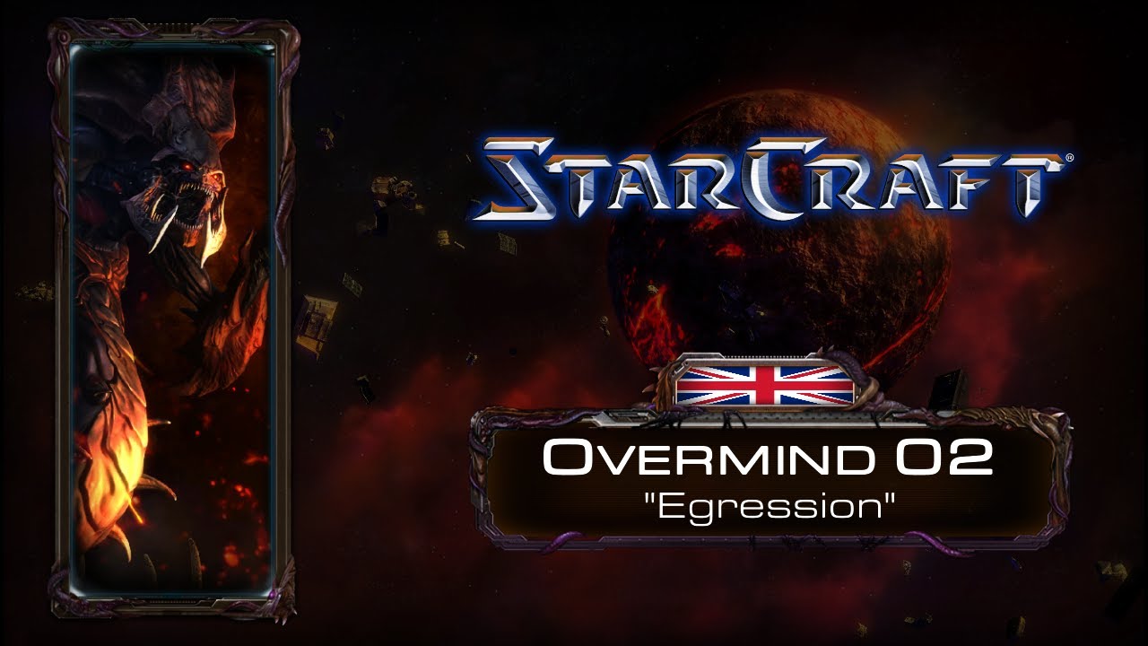 EN - StarCraft - Overmind 02 : "Egression" - YouTube