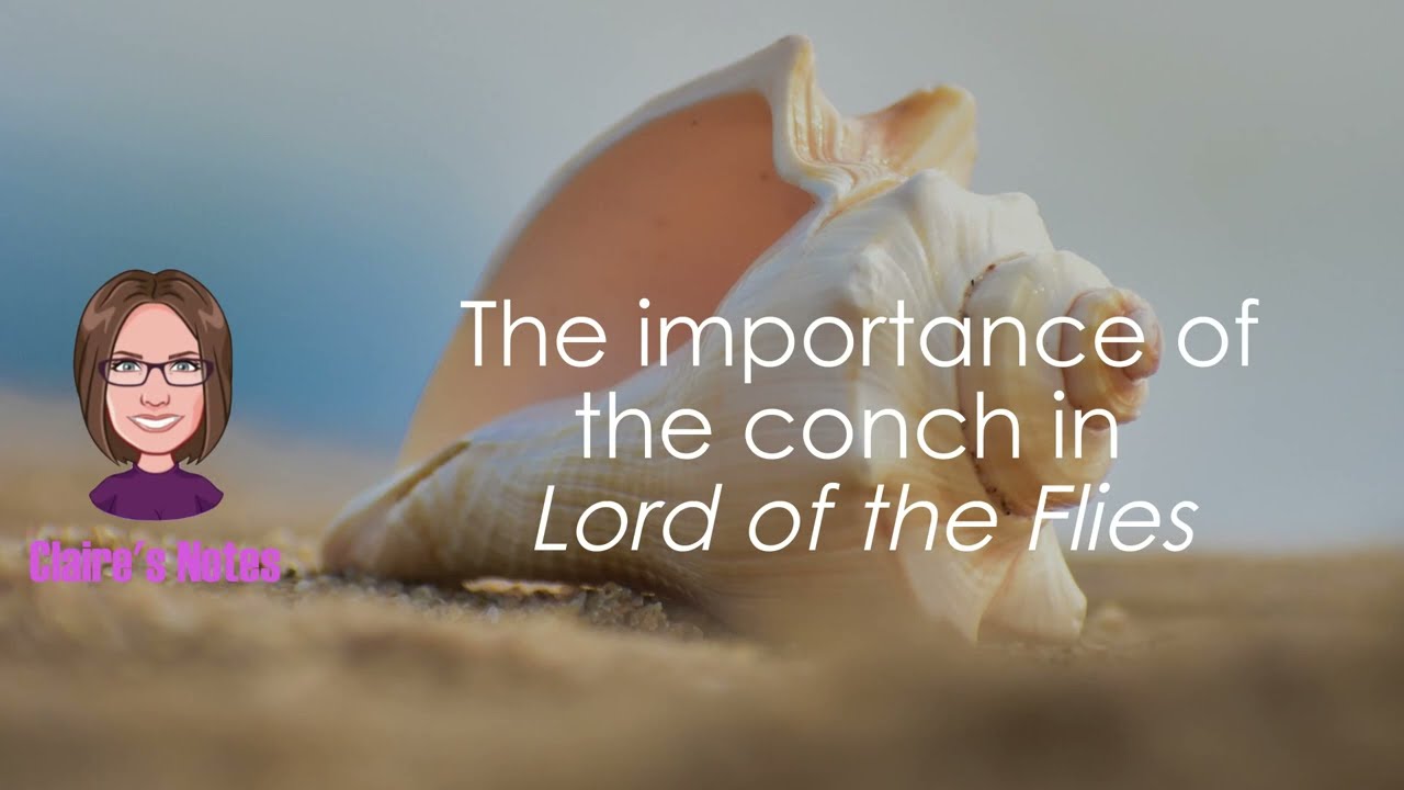 The importance of the conch in 'Lord of the Flies' by William Golding ...