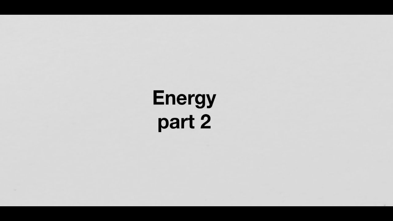 Energy P2 - YouTube