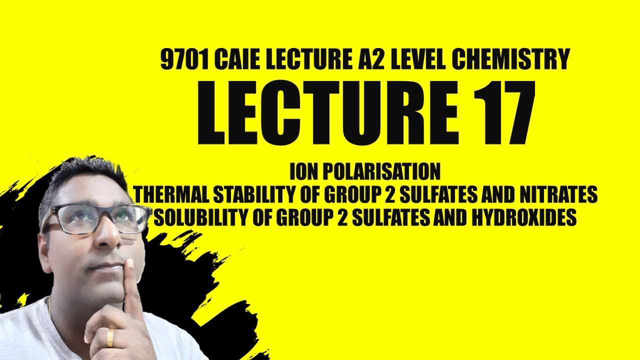 LECTURE 17 ION POLARISATION & SOLUBILITY OF GROUP 2 SULFATE AND ...