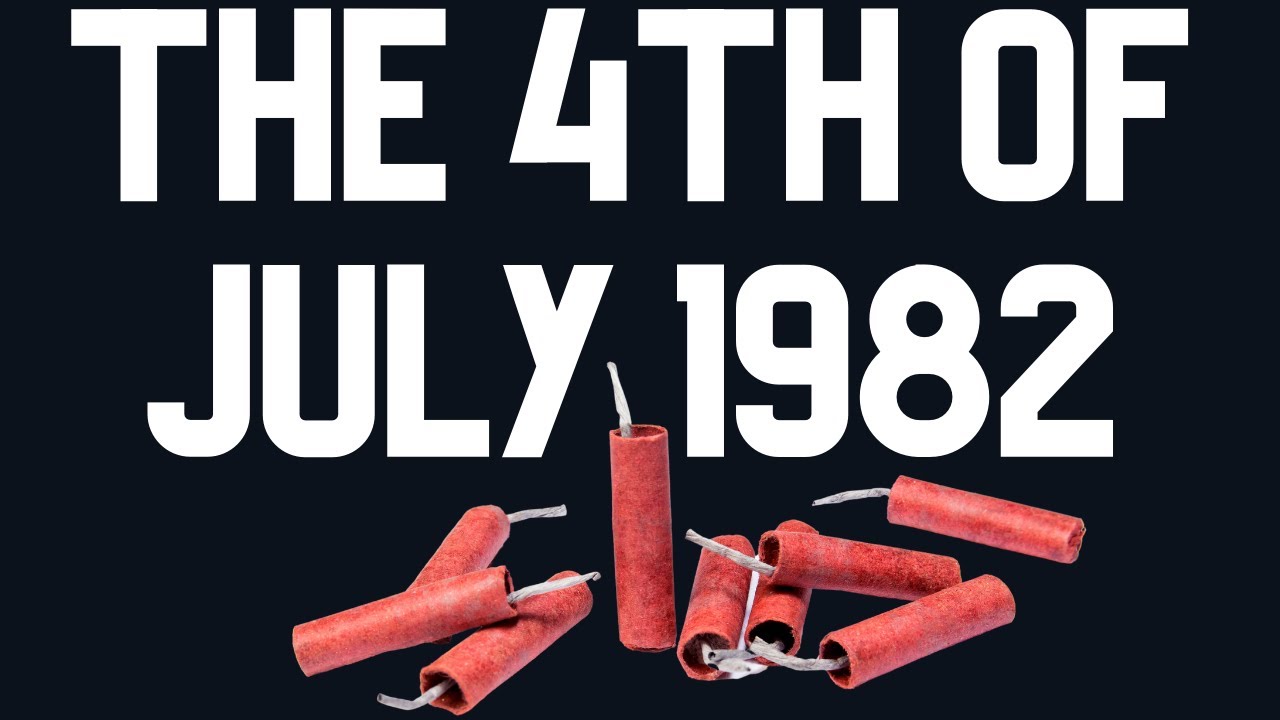 The 4th of July 1982..... - YouTube