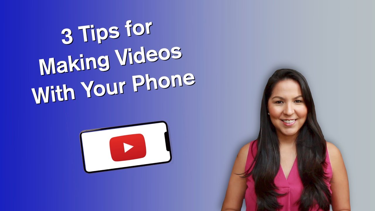 3 Tips for Making Videos With Your Phone - YouTube