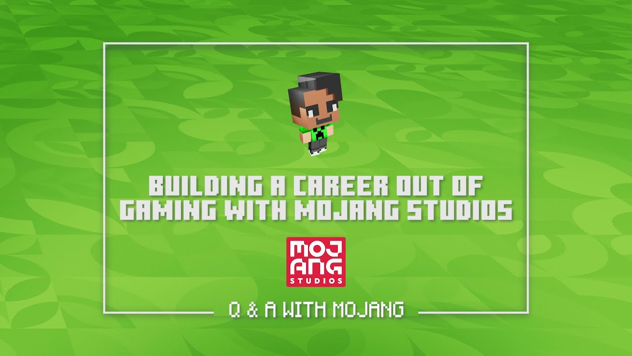 Building a Career out of Gaming with Mojang Studios - Q & A with Mojang ...