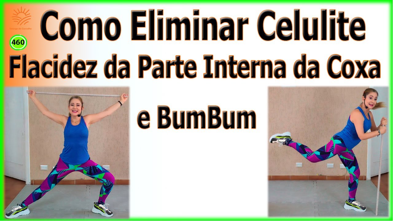 Como Eliminar Celulite, Flacidez da Parte Interna da Coxa e BumBum ...
