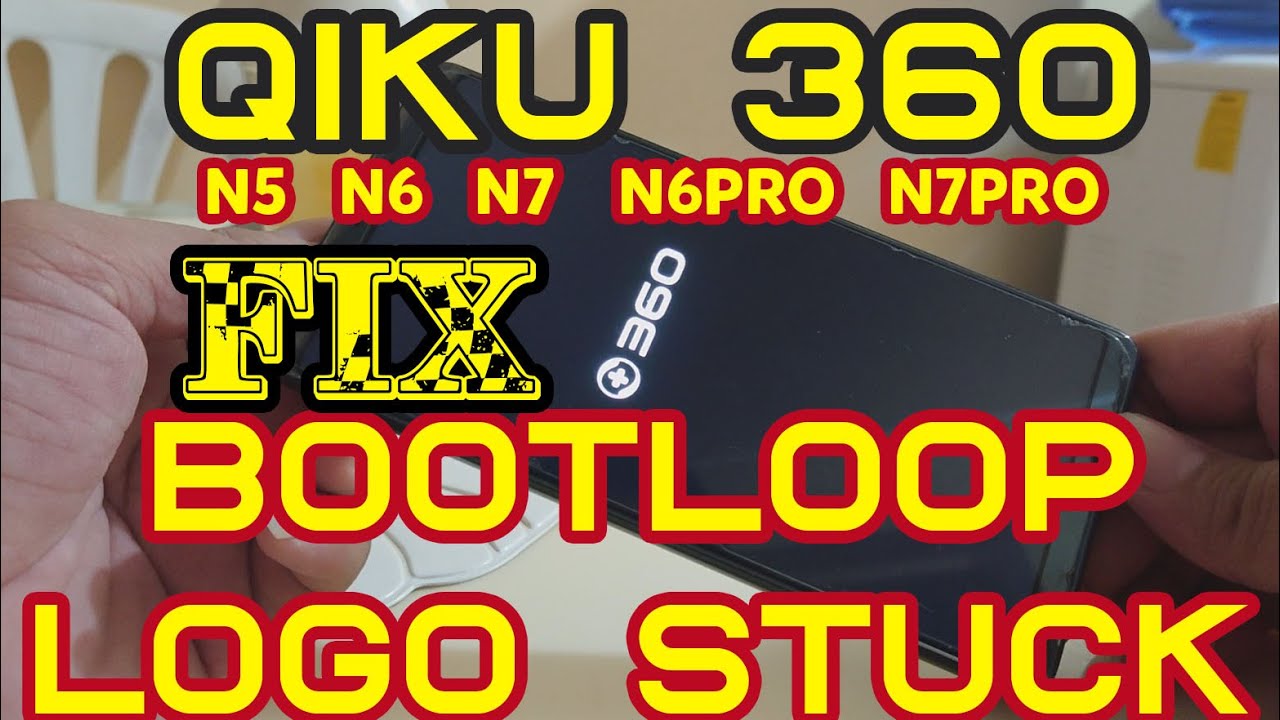 FIX 360 QIKU Device 360 N5 N6 N7 N6 PRO N7 PRO boot loop stuck logo hang logo Fix !! - YouTube